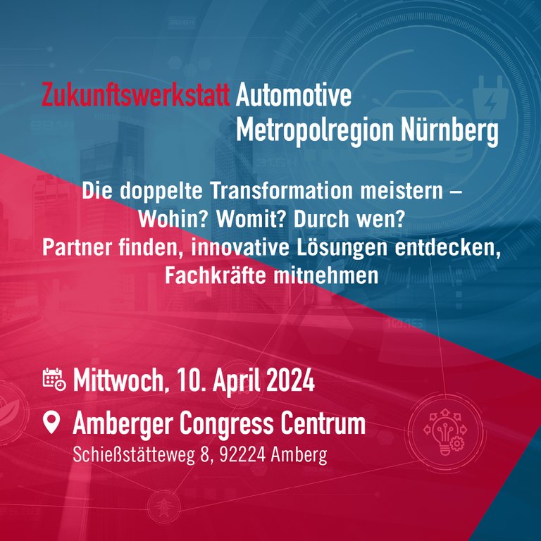 Im Netzwerk stärker: Zukunftswerkstatt Automotive am 10. April 2024 in Amberg